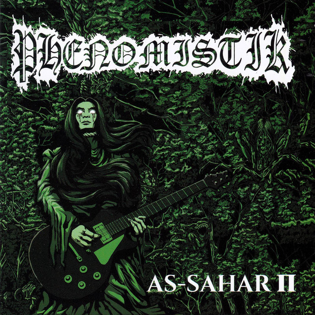 Phenomistik - As-Sahar II - Encyclopaedia Metallum: The Metal Archives