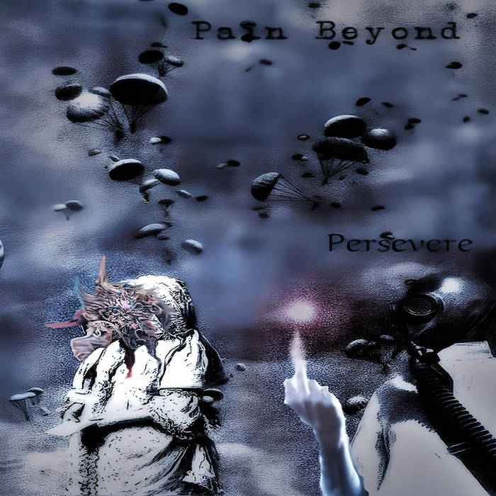 Pain Beyond - Persevere - Encyclopaedia Metallum: The Metal Archives Pain Beyond - Persevere - Encyclopaedia Metallum: The Metal Archives