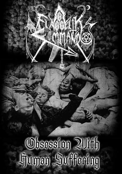 Flaggelik Kommando 666 - Obsession with Human Suffering - Encyclopaedia ... Flaggelik Kommando 666 - Obsession with Human Suffering - Encyclopaedia ...