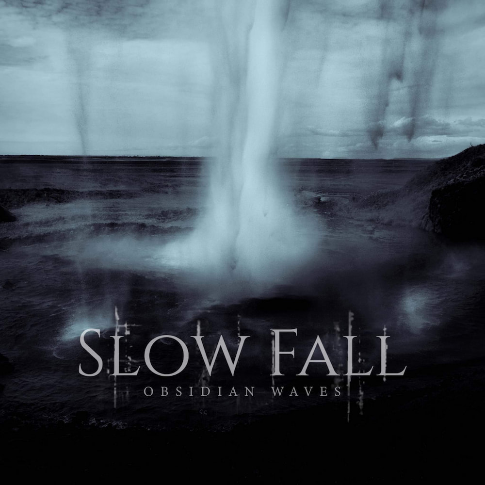 Slow Fall - Obsidian Waves - Encyclopaedia Metallum: The Metal Archives Slow Fall - Obsidian Waves - Encyclopaedia Metallum: The Metal Archives