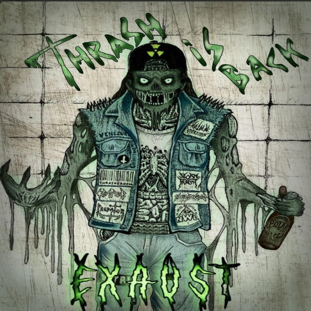 Exaust - Thrash Is Back - Encyclopaedia Metallum: The Metal Archives