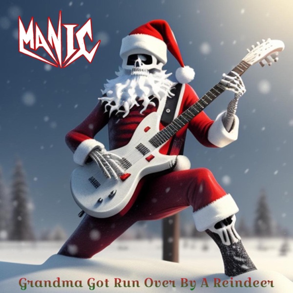 Manic - Grandma Got Run Over by a Reindeer - Encyclopaedia Metallum ...