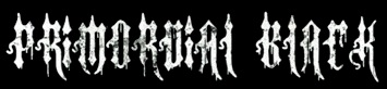 Primordial Black - Encyclopaedia Metallum: The Metal Archives Primordial Black - Encyclopaedia Metallum: The Metal Archives