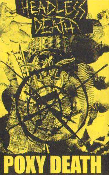 Headless Death - Poxy Death - Encyclopaedia Metallum: The Metal Archives Headless Death - Poxy Death - Encyclopaedia Metallum: The Metal Archives