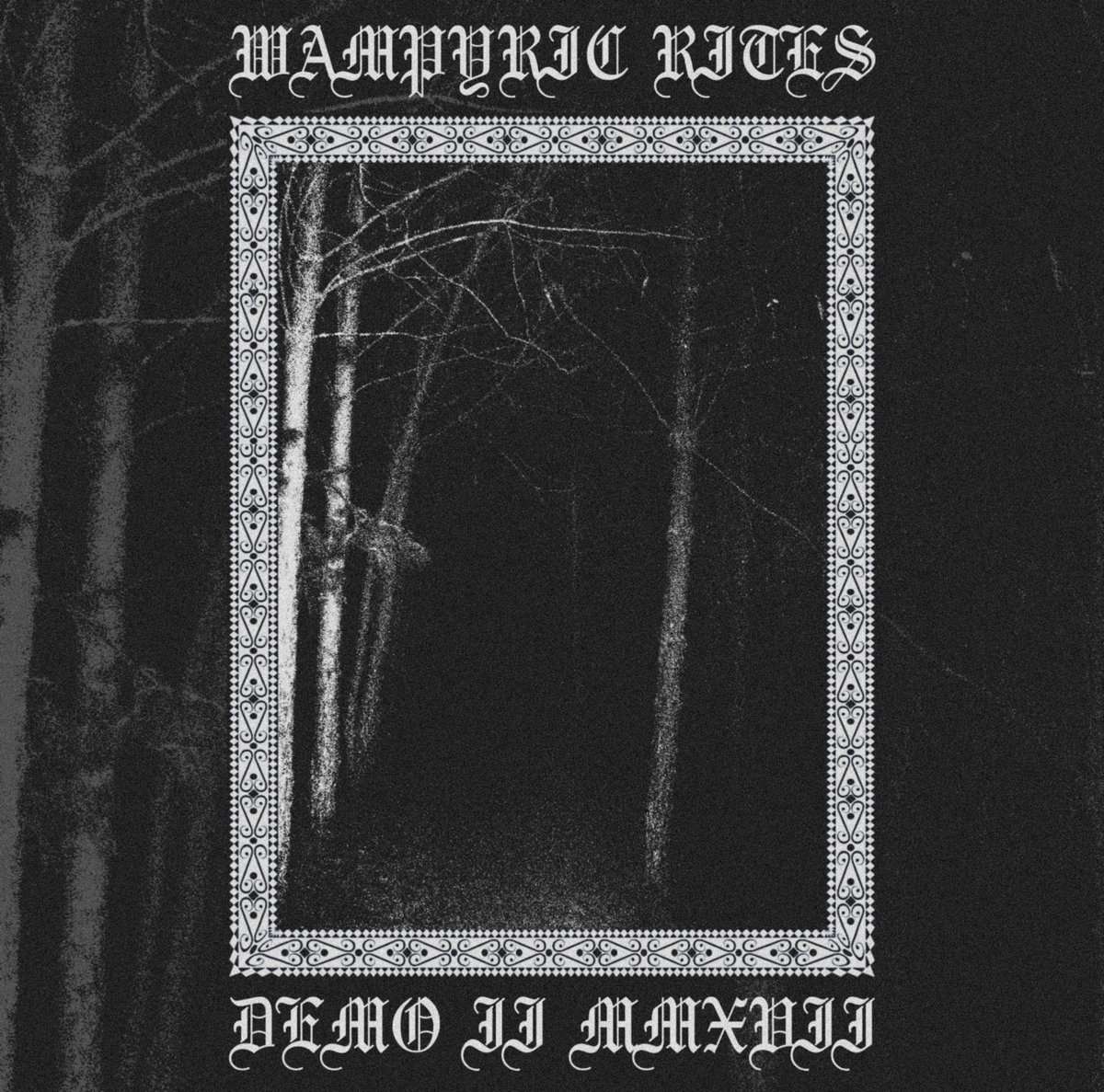 Wampyric Rites - Demo II - Encyclopaedia Metallum: The Metal Archives Wampyric Rites - Demo II - Encyclopaedia Metallum: The Metal Archives
