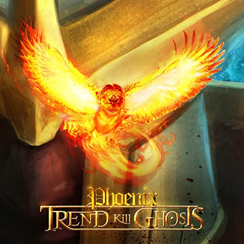 Trend Kill Ghosts - Phoenix - Encyclopaedia Metallum: The Metal Archives Trend Kill Ghosts - Phoenix - Encyclopaedia Metallum: The Metal Archives
